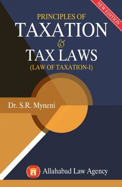 Principles of Taxation and Tax Laws (Law of Taxation-I)